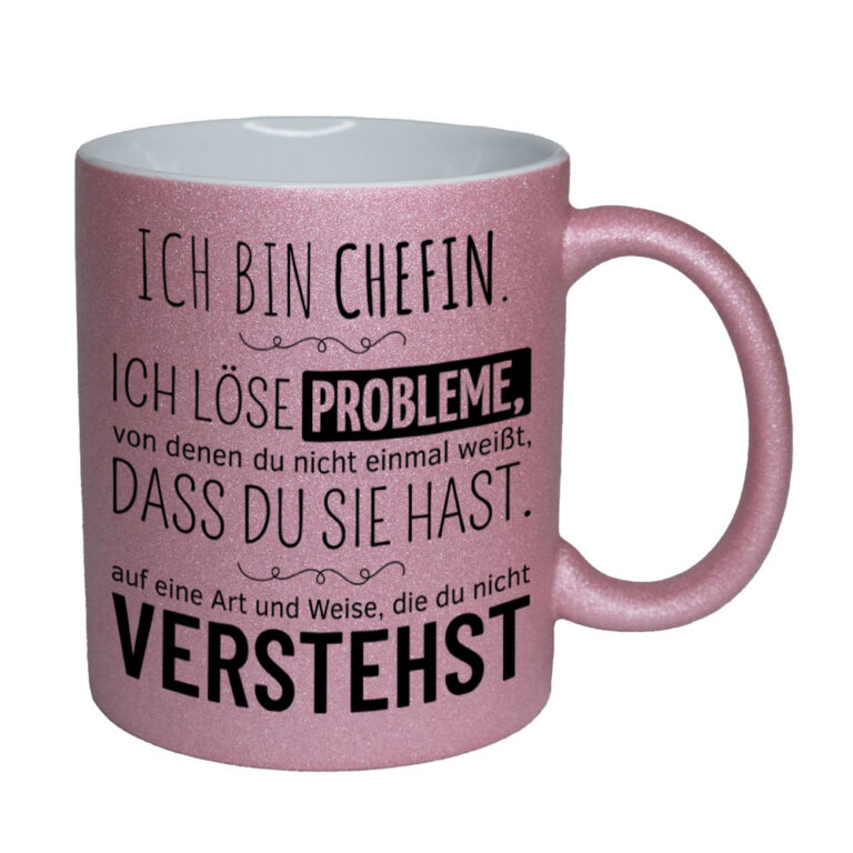 Glitzertasse Ich bin Chefin. Ich löse Probleme, von denen …💕Berufe lustig